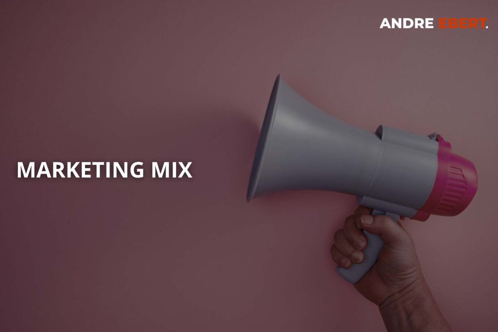 Marketing Mix - Andre Ebert
